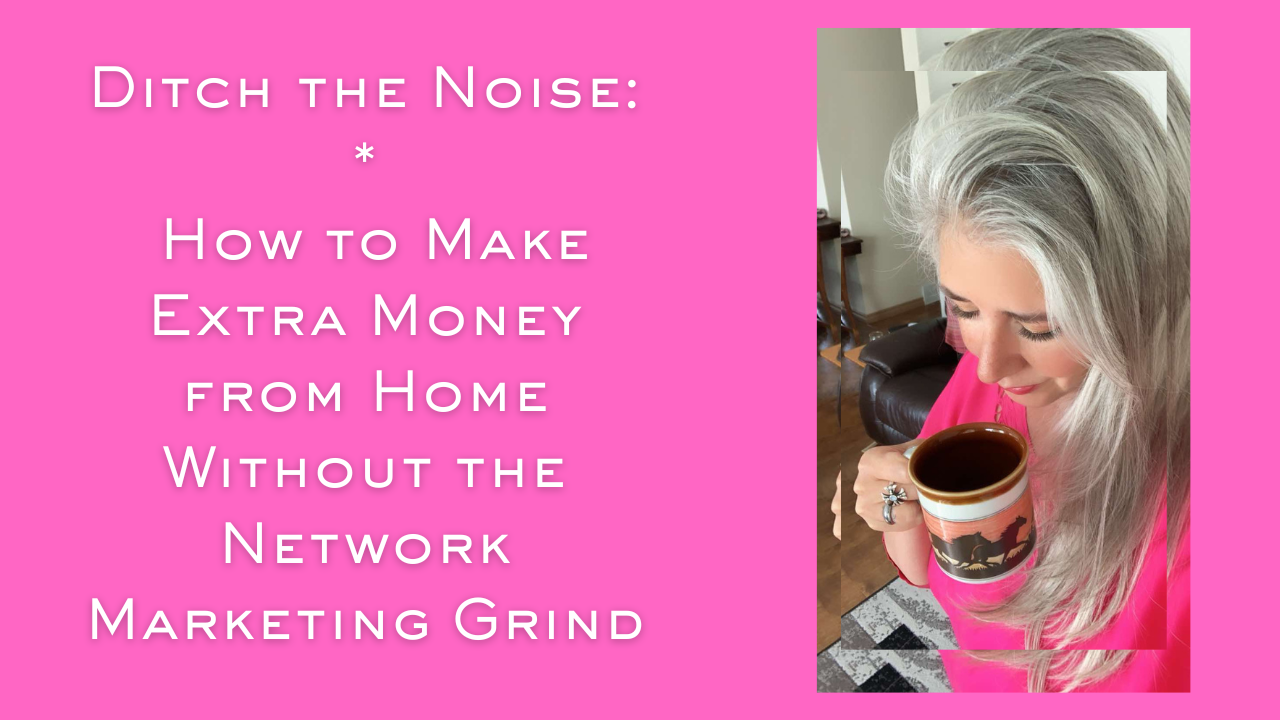 Ditch the Noise: How to Make Extra Money from Home Without the Network ...